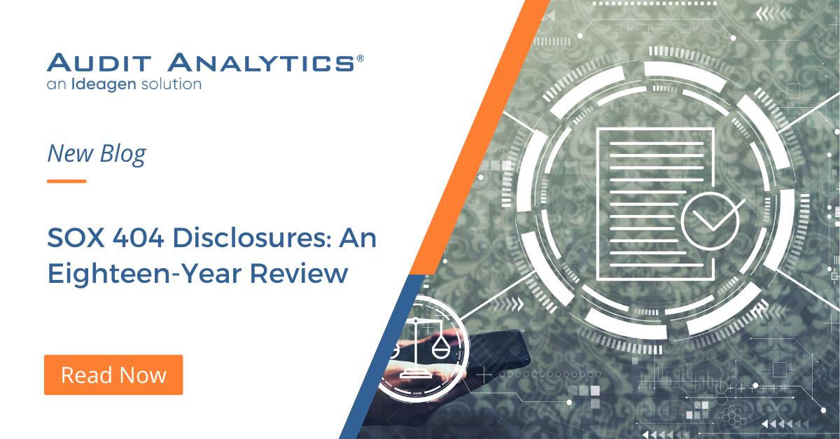 SOX 404 Disclosures: An Eighteen-Year Review | Audit Analytics
