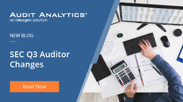 Auditor Changes Roundup: Q3 2022 | Audit Analytics